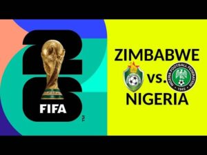 Nigeria and Zimbabwe name starting line-ups for crucial 2026 FIFA World ...
