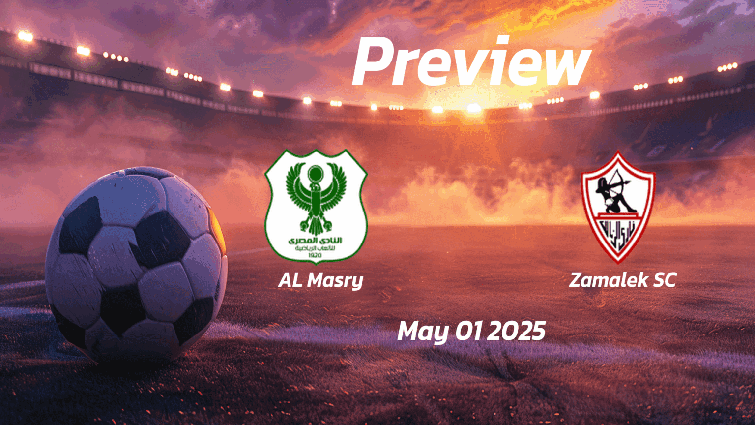 Al Masry vs Zamalek SC: Preview - Team News, Line-ups, Prediction and ...