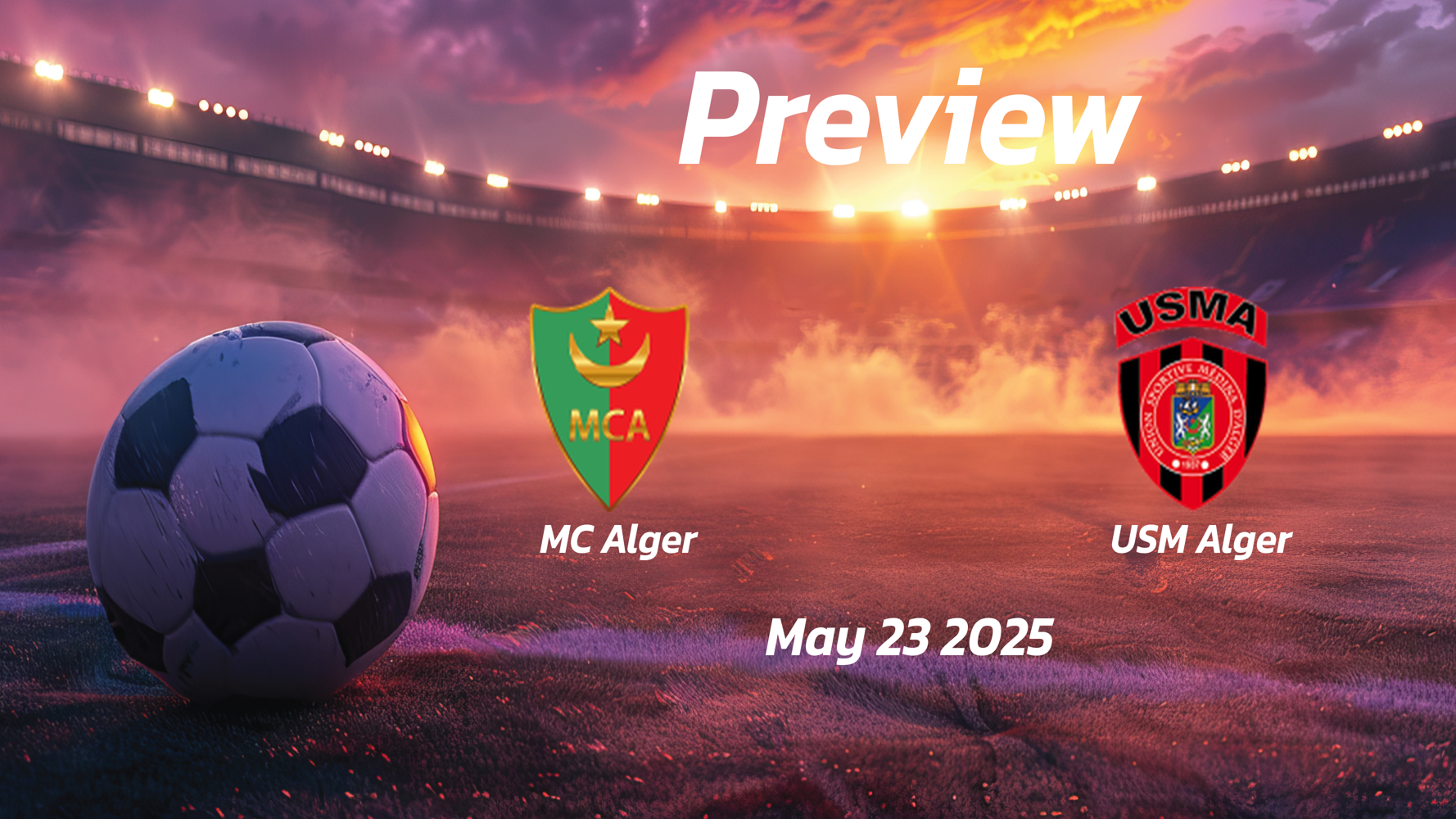 MC Alger vs USM Alger: Preview – Team News, Line-ups, Prediction and ...