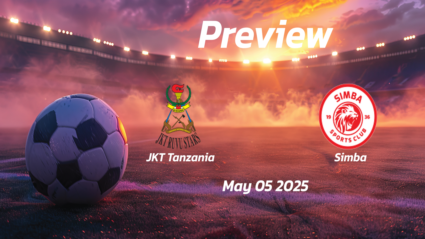 JKT Tanzania vs Simba: Preview – Team News, Line-ups, Prediction and ...