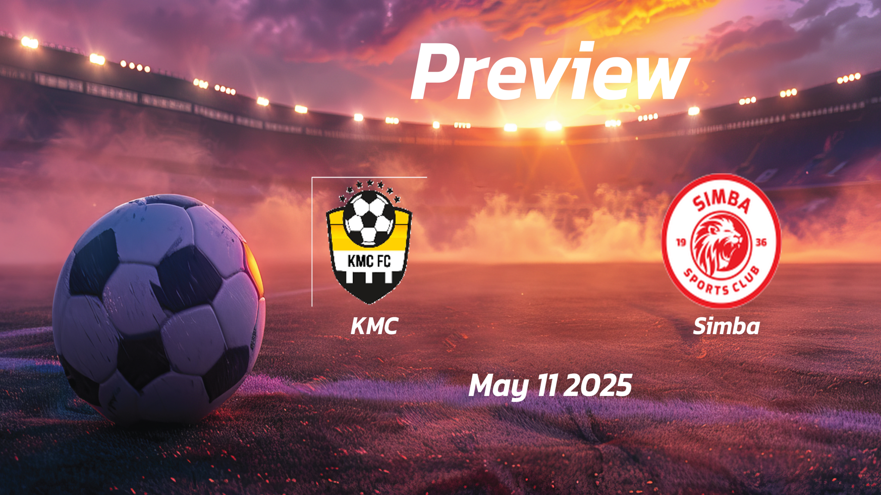 KMC vs Simba: Preview – Team News, Line-ups, Prediction and Tips | May ...