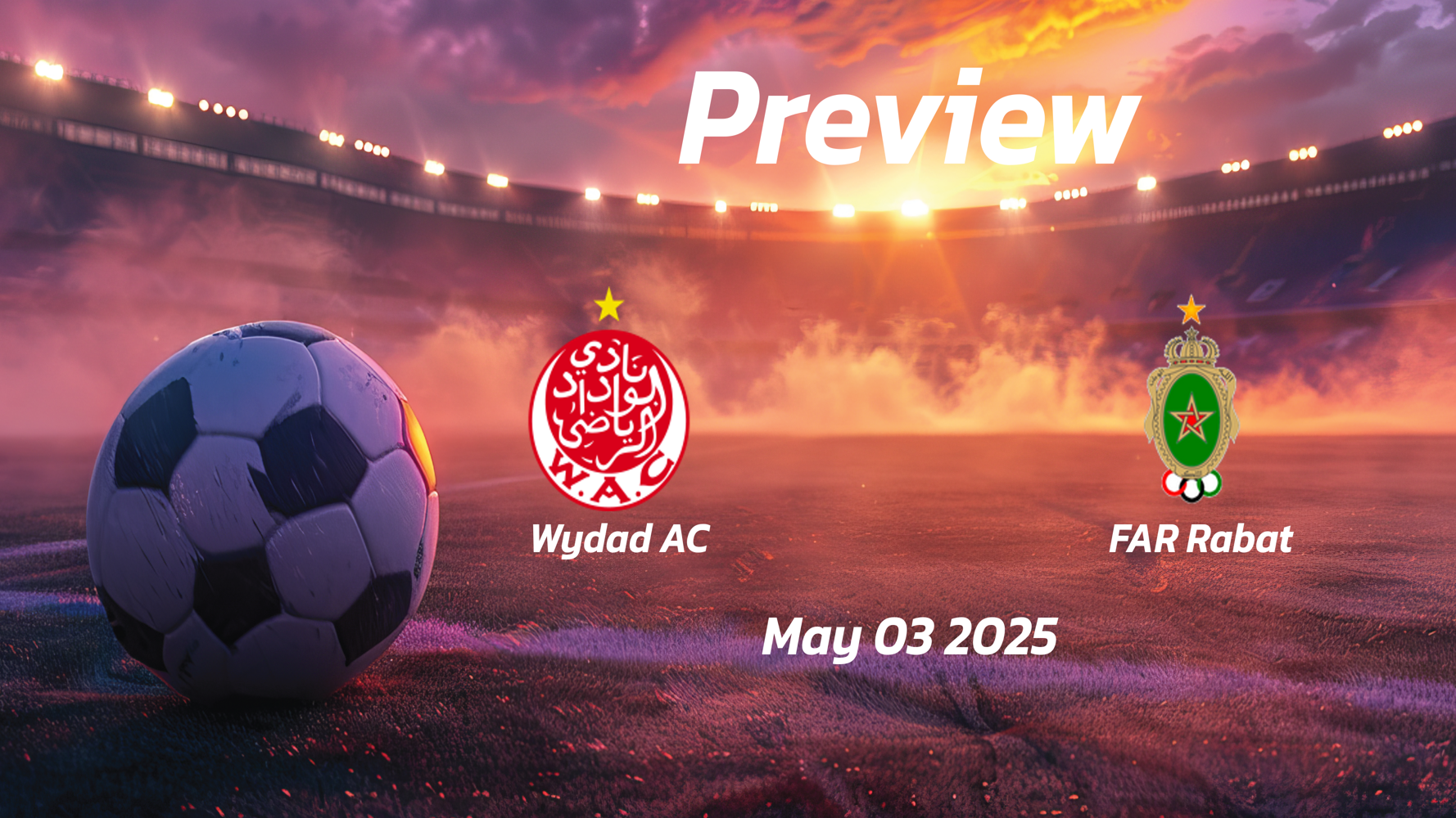 Wydad AC vs FAR Rabat: Preview – Team News, Line-ups, Prediction and ...